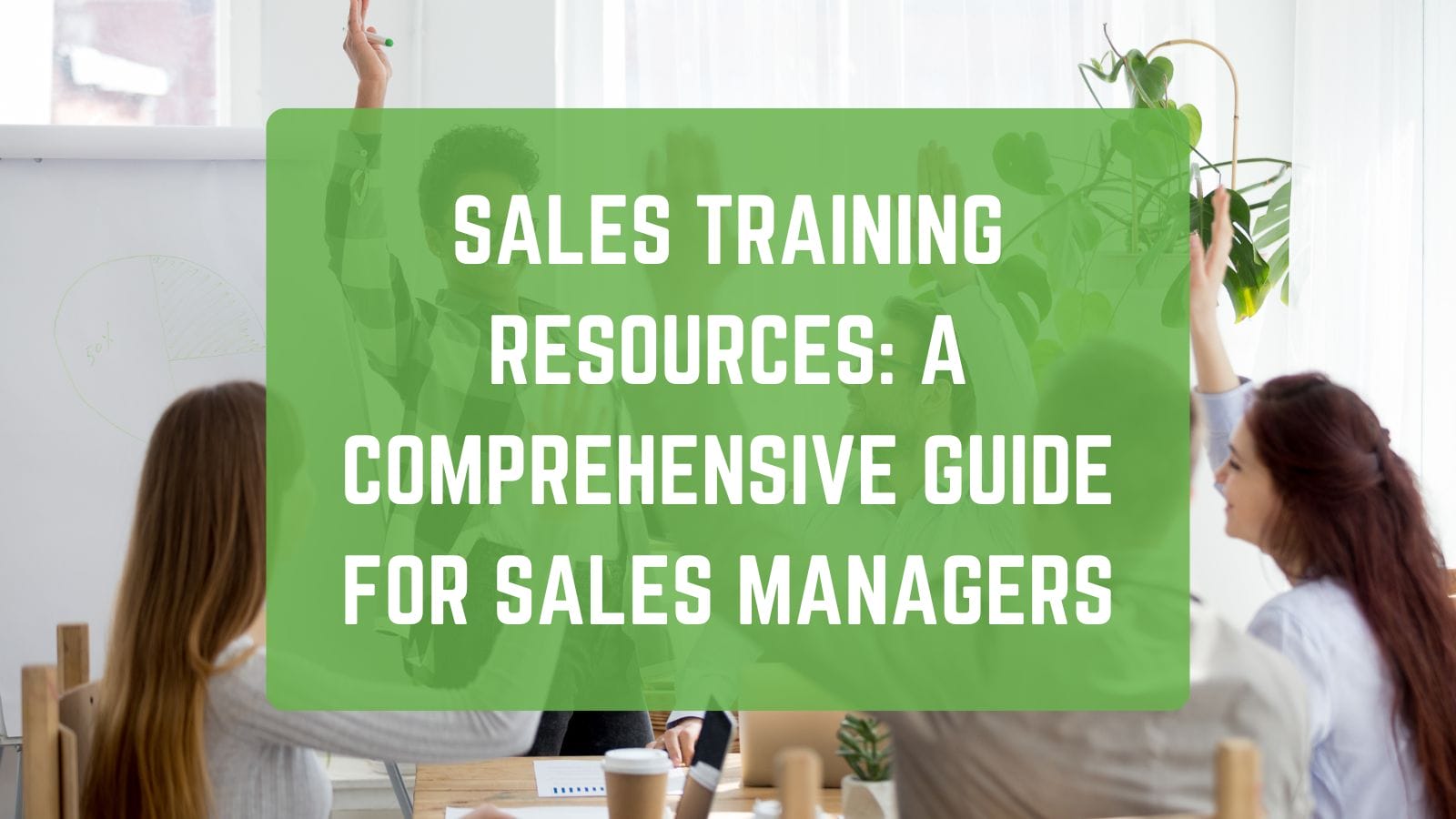 Sales Training Resources: A Comprehensive Guide for Sales Managers ...