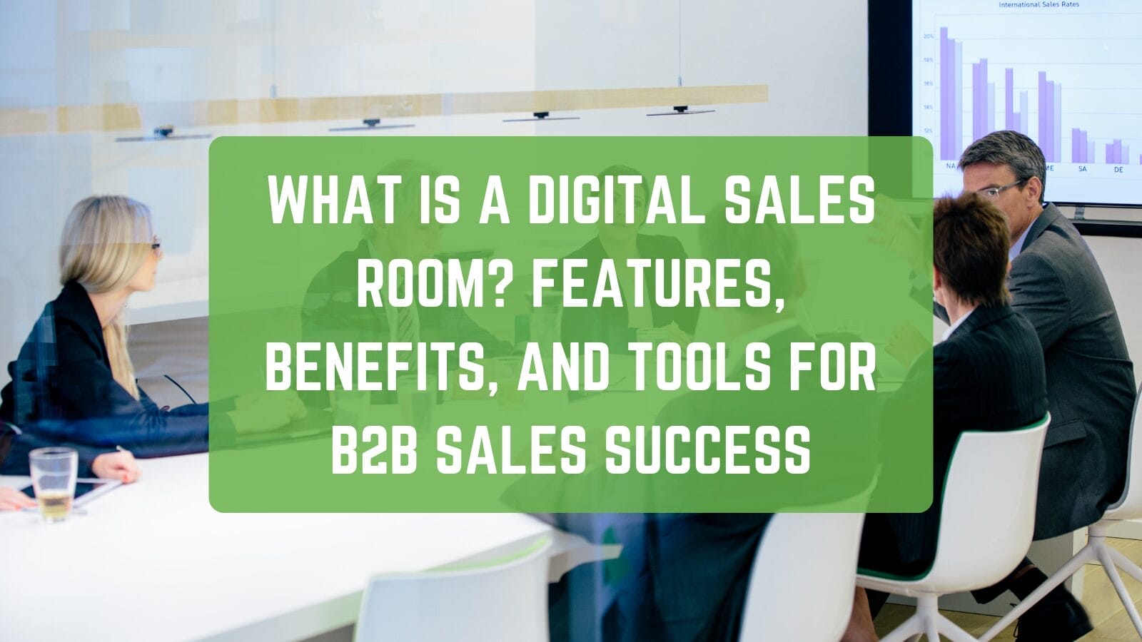 What Is a Digital Sales Room? Features, Benefits, and Tools for B2B ...
